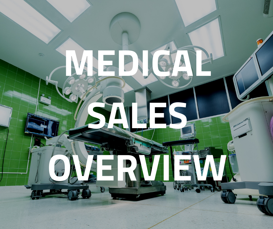 MEDICAL SALES OVERVIEW - Medical Sales Certification